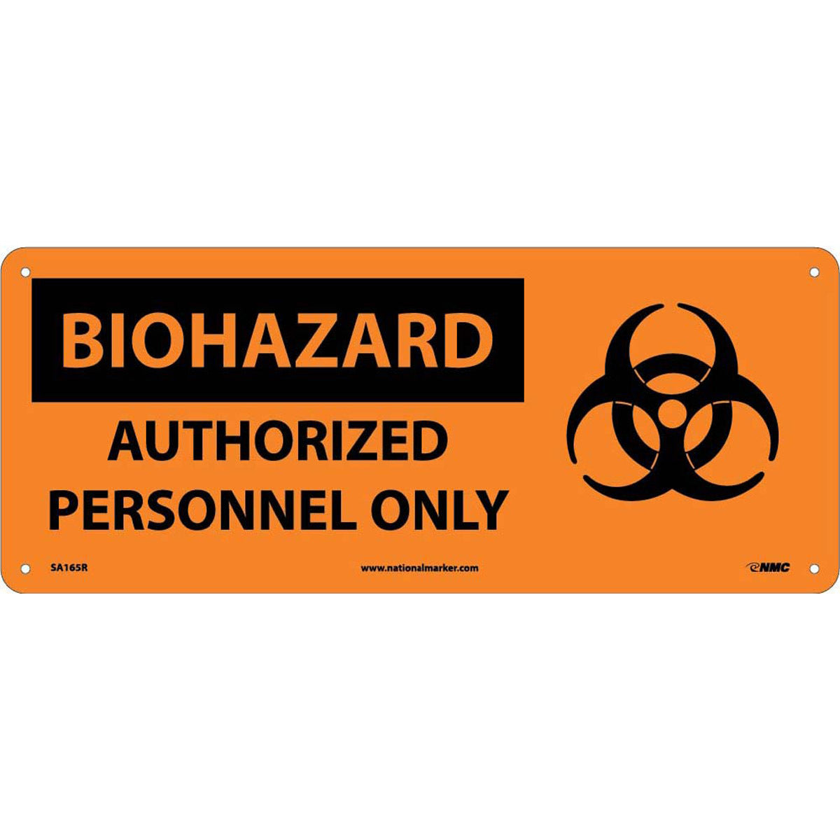 NMC™ 7" X 17" Orange .05" Plastic Biohazard Sign "BIOHAZARD AUTHORIZED ...